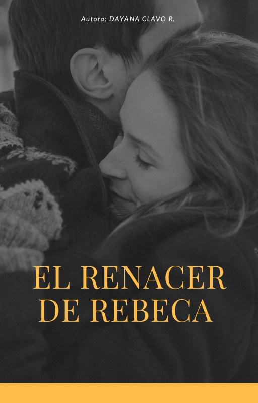 El renacer de Rebeca Capítulo 1 - Arthii